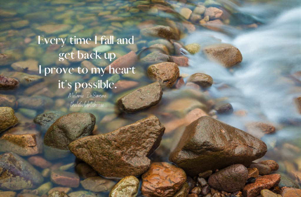 Courage to Get Up Again – thelifeididntchoose