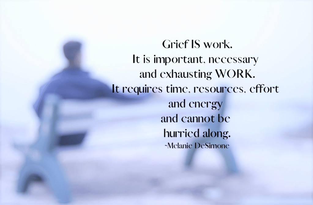 What IS “Grief Work”? – thelifeididntchoose